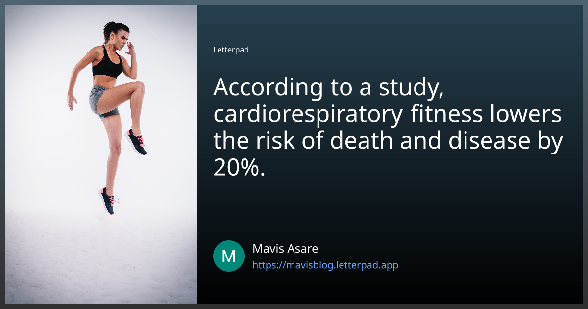 According to a study, cardiorespiratory fitness lowers the risk of ...